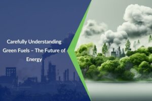 Green Fuels: What is it?, Types & Advantages | Hero Future Energies
